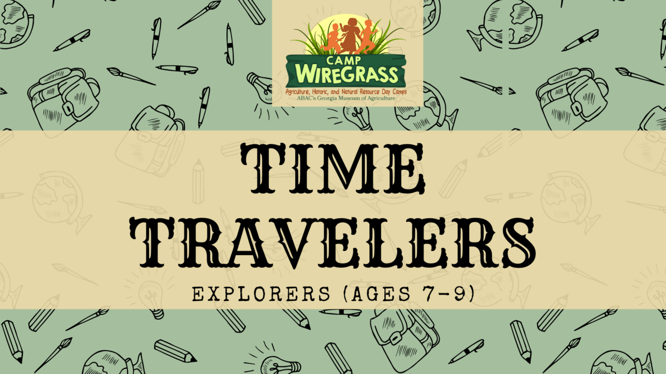 Camp Wiregrass - Georgia Museum of Agriculture Georgia Museum of ...